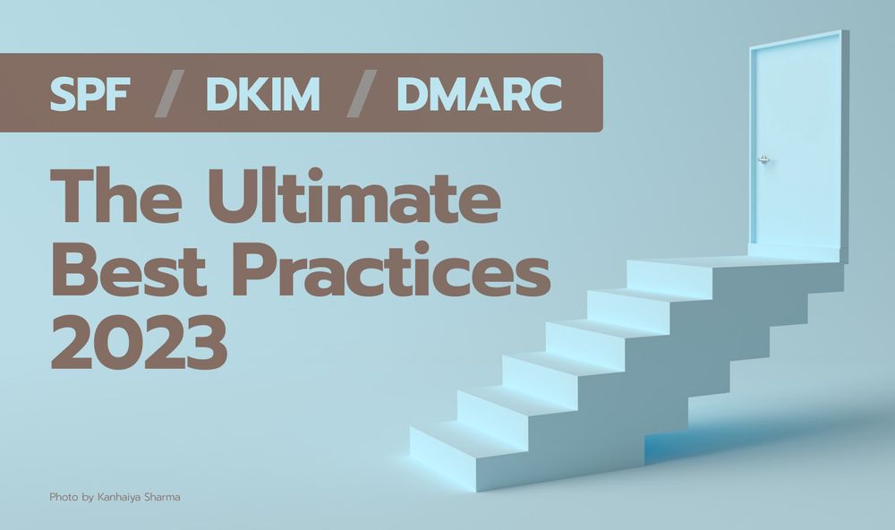 SPF, DKIM, and DMARC Best Practices SPF, DKIM, and DMARC Best Practices